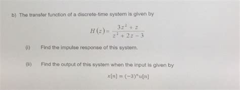 solved the transfer function of a discrete time system is