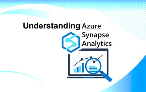 Understanding Azure Synapse Analytics Intellify Solutions