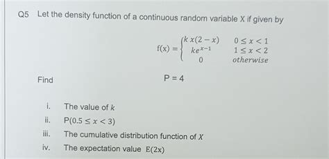 solved q5 let the density function of a continuous random