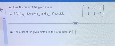 solved a give the order of the given matrix b if a [aij]