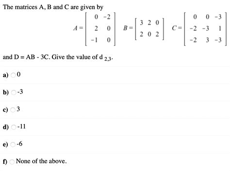 solved the matrices a b and c are given by 0 2 0 0 3 3 2