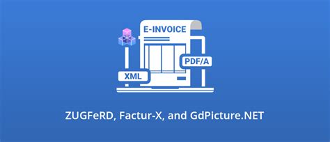 generate zugferd and factur x electronic invoices with gdpicture