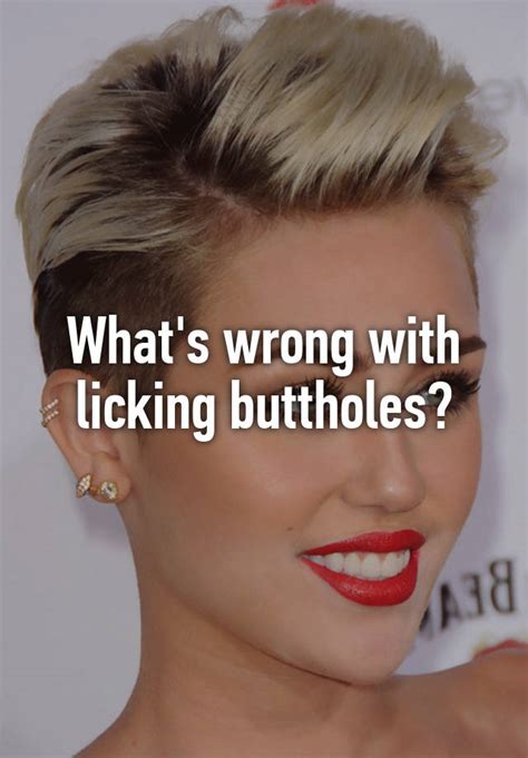 Whats Wrong With Licking Buttholes