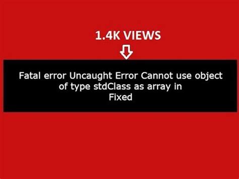 Using Stdclass As Array A Troubleshooting Guide