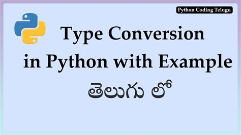 python type conversion in telugu python tutorial in telugu technical srikanth youtube