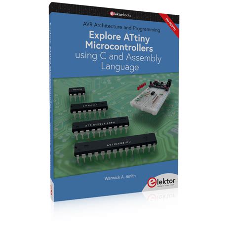 explore attiny microcontrollers using c and assembly language by warwick a smith goodreads