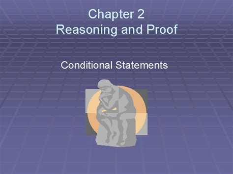 chapter 2 reasoning and proof conditional statements introduction