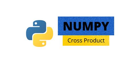 Numpy Cross Product A Complete Guide AskPython