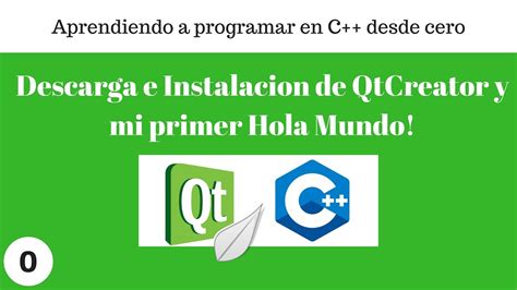 Aprende a programar en C Lección 0 Instalando QTCreator y mi