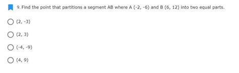 find the point that partitions a segment ab where a 2 6 and b 6 12 into two equal parts