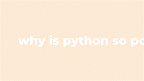 Solved Why Is So Popular In Python SourceTrail