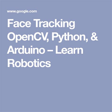 Face Tracking Opencv Python Arduino Learn Robotics Arduino Vrogue