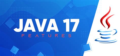 top 5 des fonctionnalités de java 17 que vous devez connaître stacklima