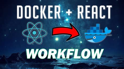 docker reactjs tutorial development to production workflow multi stage builds docker