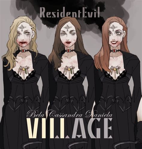 Re8 Daniela Cassandra And Bela By Mmyaaym On Twitter In 2021 Resident Evil Girl Resident