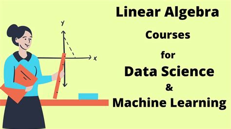 9 best linear algebra courses for data science and machine learning