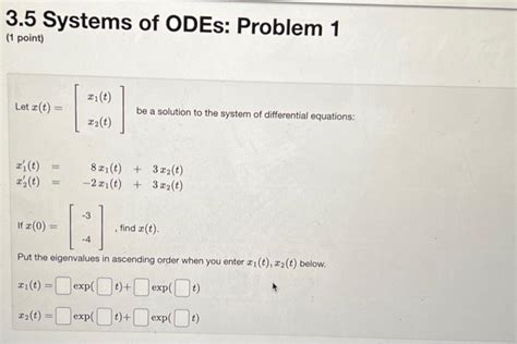 solved 3 5 systems of odes problem 1 1 point let
