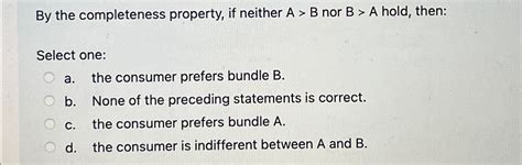solved by the completeness property if neither a b ﻿nor b a
