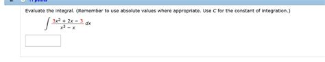 solved evaluate the integral remember to use absolute