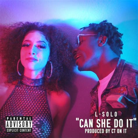 Can She Do It Single By L Solo Spotify