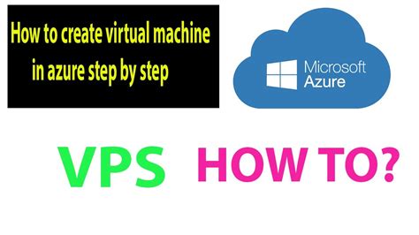How To Create Virtual Machine In Azure Step By Step Microsoft Azure