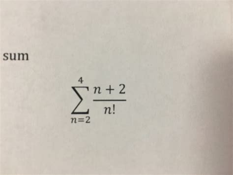 solved find and simplify the sum sum sigma n 2 4 n 2 n