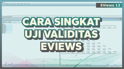 TUTORIAL EVIEWS UJI VALIDITAS EVIEWS UJI VALIDITAS PEARSON