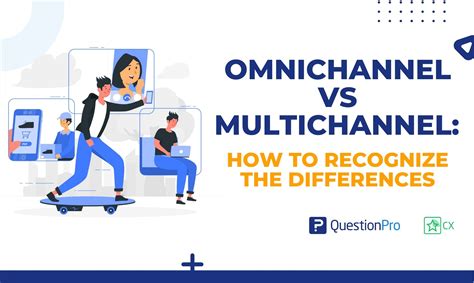 Omnichannel vs multichannel Comment reconnaître les différences