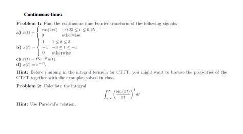solved find the continuous time fourier transform of the
