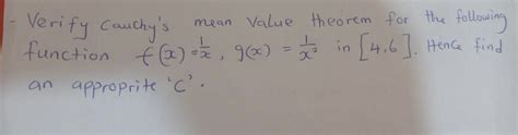 solved verify cauchy s mean value theorem for the following function f x 1 x g x 1