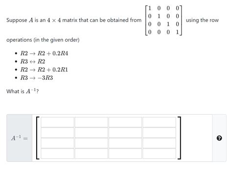 solved suppose a is an 4 x 4 matrix that can be obtained