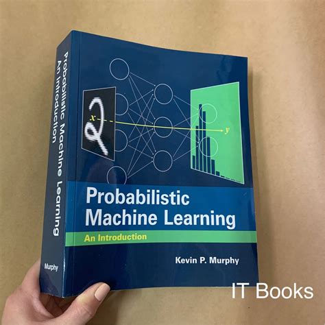 Probabilistic Machine Learning An Introduction IT Books
