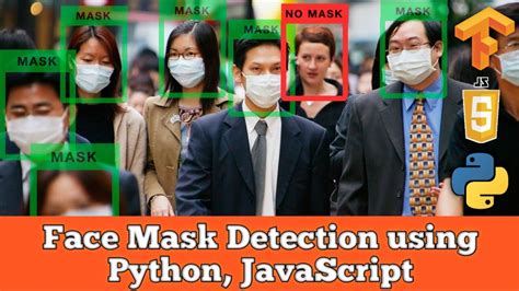 face mask detection using python javascript detect masks real time video streams deep