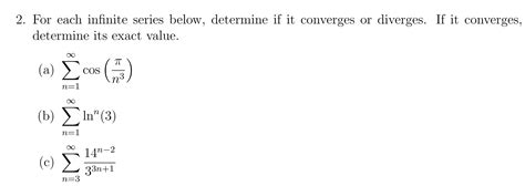 solved 2 for each infinite series below determine if it