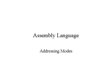 assembly language addressing modes introduction cisc processors usually