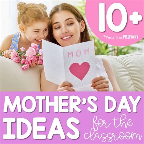 Mothers Day Celebration Ideas That Are Perfect For School Spring Learning Activities Mother