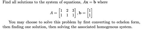 solved find all solutions to the system of equations ax b