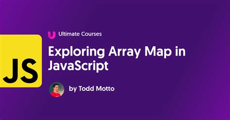 Exploring Array Map In Javascript Ultimate Courses