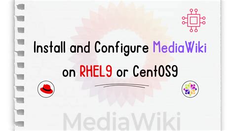 Installing And Configuring MediaWiki On RHEL9 Or CentOS9 Infotechys