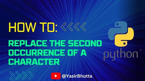 Python Tutorial How To Replace The Second Occurrence Of A Character In