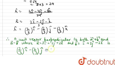 find a unit vector perpendicular to each of the vector vec a vec b