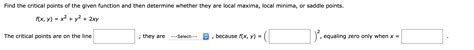 solved find the critical point of the given function and