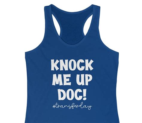 Knock Me Up Doc Tank Ivf Shirt Ivf Mom Tank Transfer Day Tank Ivf Transfer Tank Fet Tank