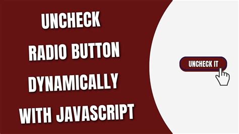 uncheck radio button dynamically in javascript [] youtube