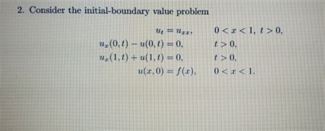 solved 2 consider the initial boundary value problem u