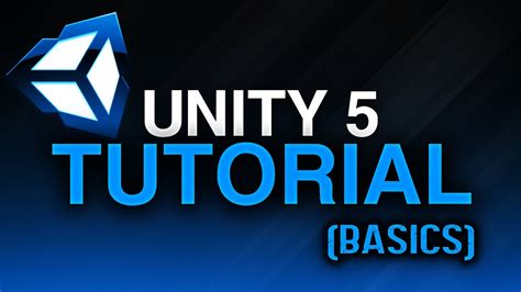 unity 5 tutorial basics youtube