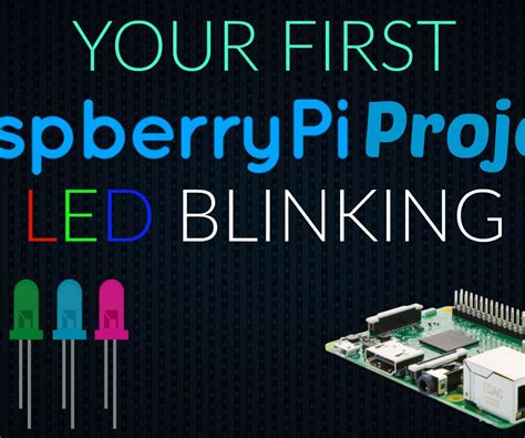 your first project in raspberry pi led blinking 3 steps with pictures instructables