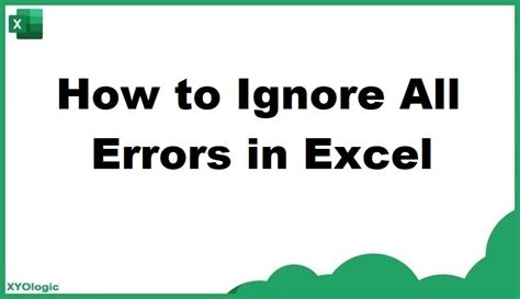How To Ignore All Errors In Excel 4 Quick And Easy Methods