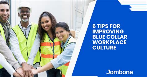 6 Tips For Improving Blue Collar Workplace Culture