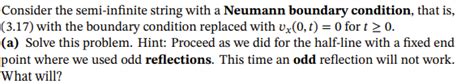 solved consider the semi infinite string with a neumann